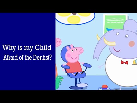 Children's Dental Anxiety Explained | Is Your Child Scared of the Dentist?