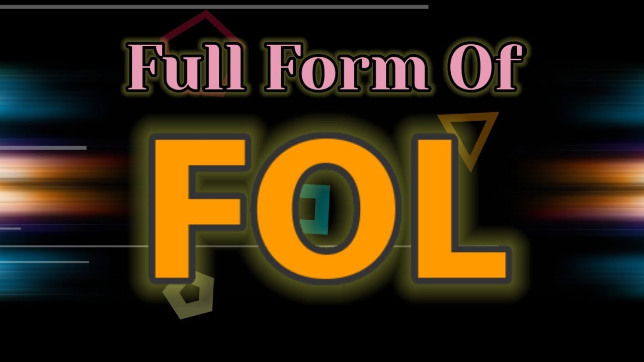 full form of FOL | FOL full form | full form FOL | FOL Means | FOL ...