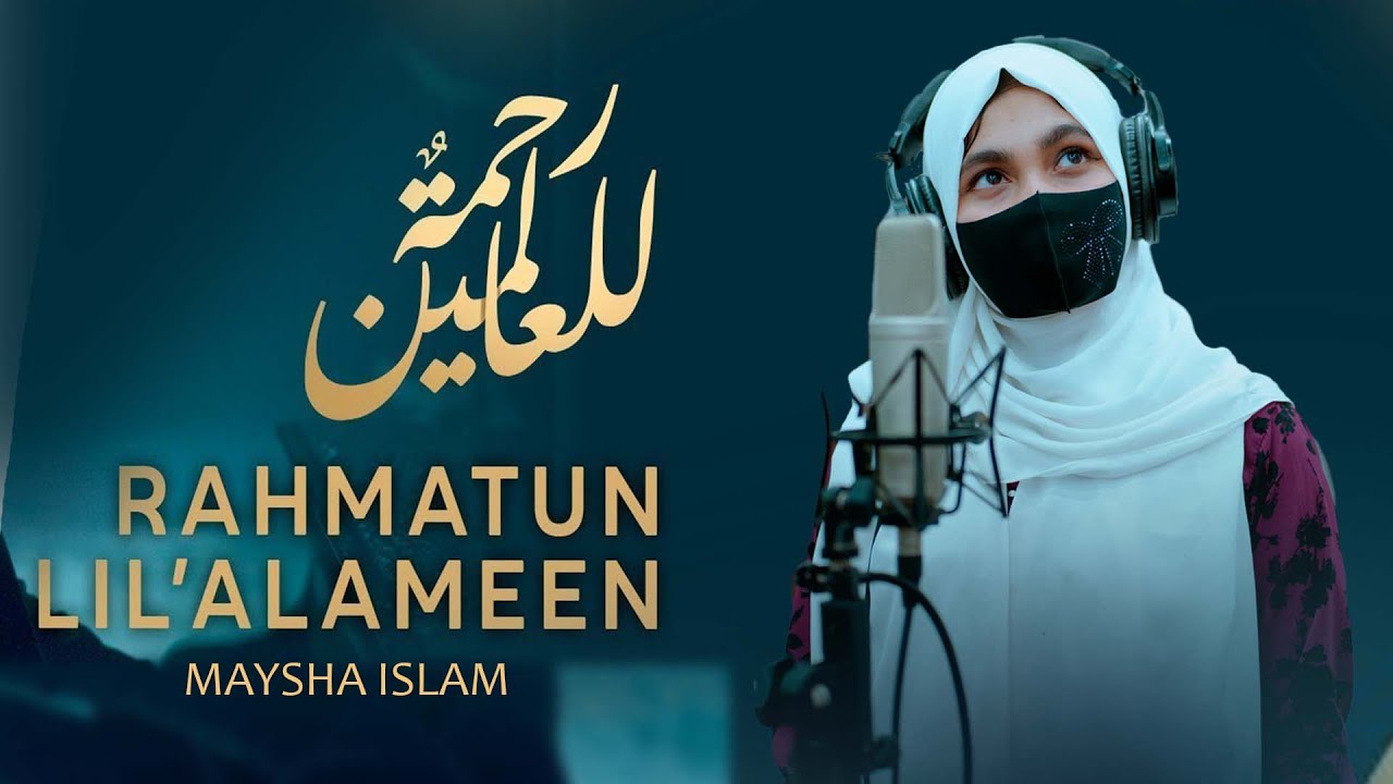 Most popular Arabic Song | Rahmatullil Alamim | Maysha Islam ...