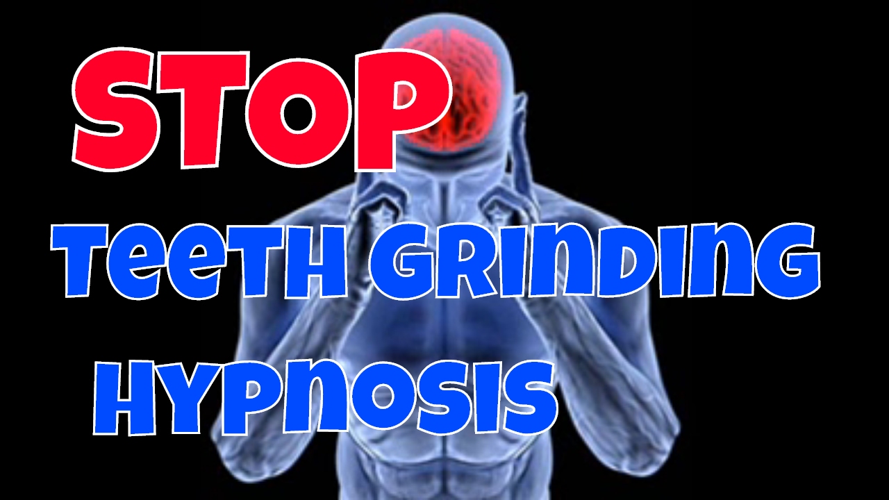 Teeth Grinding Hypnosis - Bruxism - YouTube