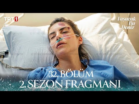 Taşacak Bu Deniz 2. Sezon İlk Tanıtım | 32. Bölüm Fragmanı | \