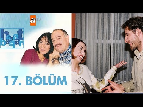 Hayat Bağları 17. Bölüm