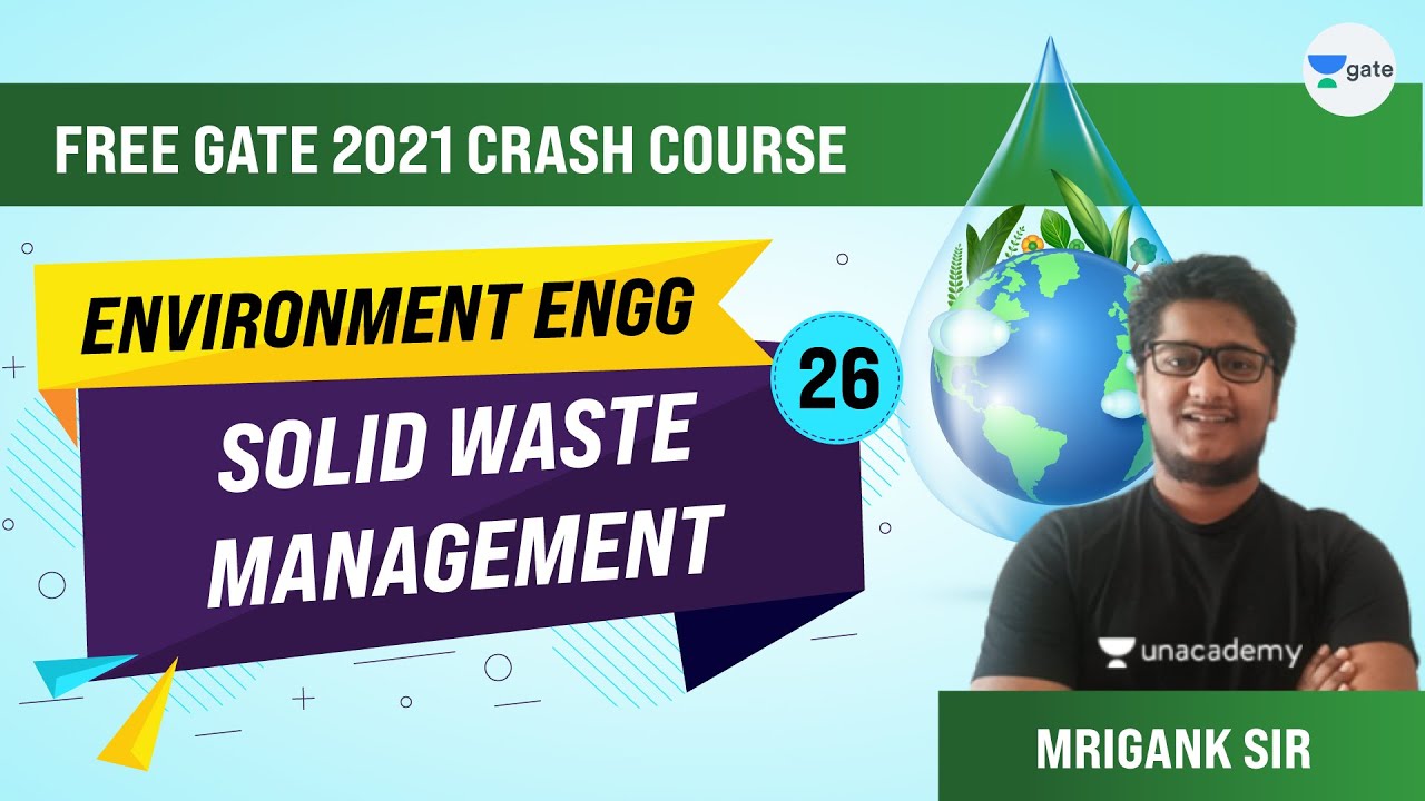 Solid waste Management | Lec 26 | Environment Engineering | Free Crash ...