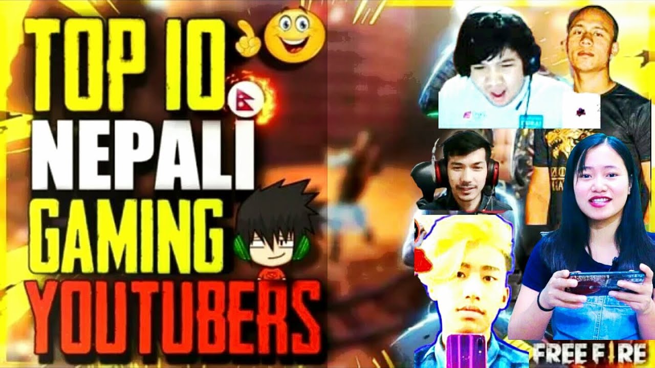 Top Ten Nepali Youtubers In Nepal -Ft. 2b Gamer, Tonde Gamer, Sooneeta ...