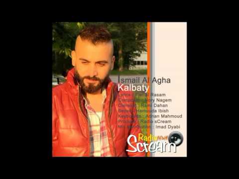 Ismail Al Agha,Kalbaty اسماعيل الاغا قلباتي قلباتي - YouTube