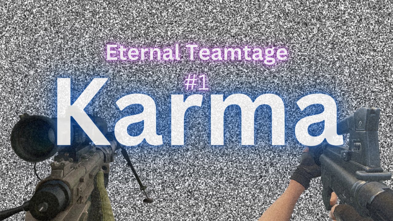 Karma | Eternal Teamtage #1 - YouTube
