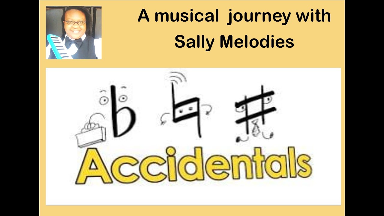 Mastering Accidentals: Lesson 5 - A Musical Tutorial by Sally Melodies ...