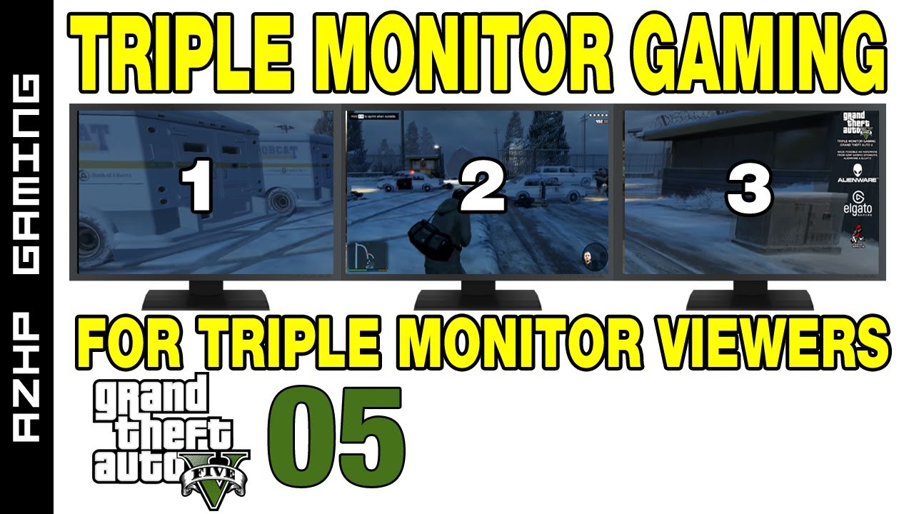 Triple Monitor Gaming for Triple Monitor Viewers - GTA V Part 05 ...