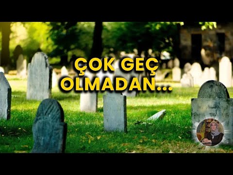 Çok Geç Olmadan