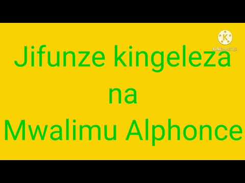 Jifunze kiingereza kupitia Kiswahili: Learn English through swahili