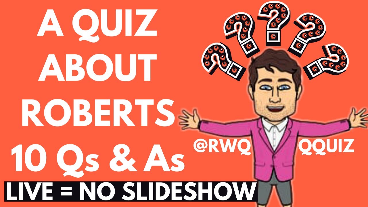 10 Virtual Quiz Questions All About Roberts - YouTube