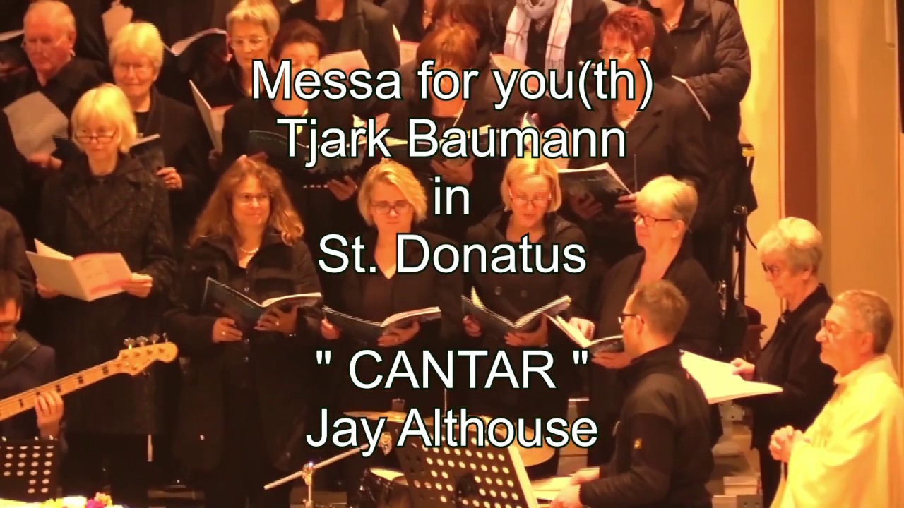 Missa for you(th) Tjark Baumann. “ CANTAR “ Jay Althouse. - YouTube