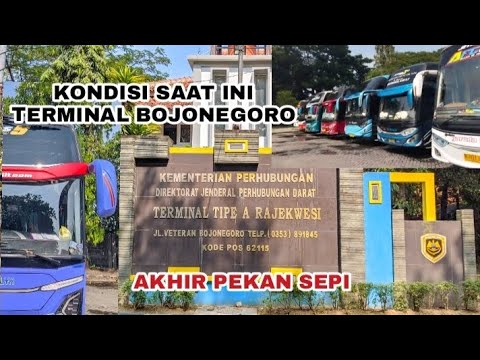 TERBARU TERMINAL RAJEKWESI BOJONEGORO, 5 OKTOBER 2024, KONDISI SEMAKIN ...