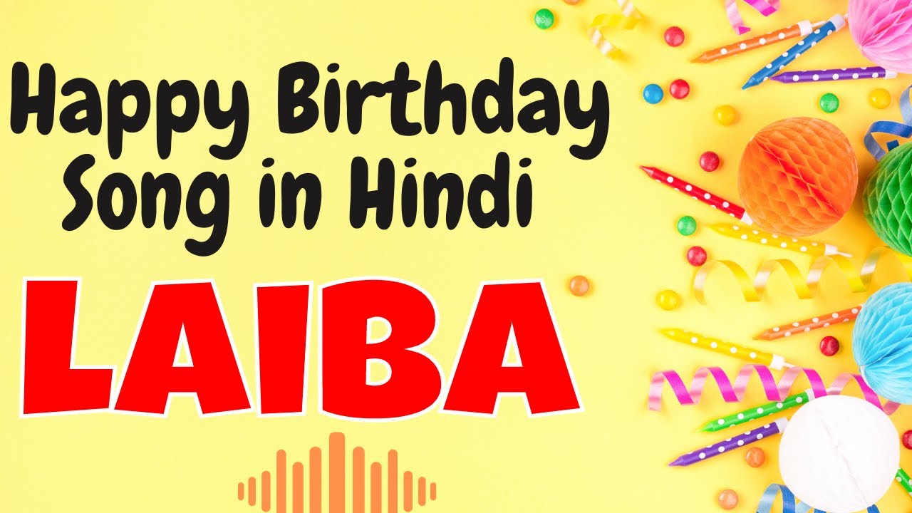 Happy Birthday Laiba Song | Birthday Song for Laiba | Happy Birthday ...