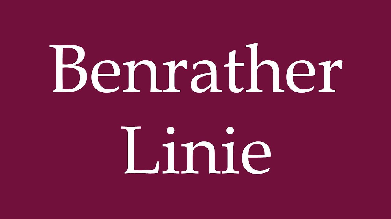 How to Pronounce ''Benrather Linie'' (Benrath line) Correctly in German ...