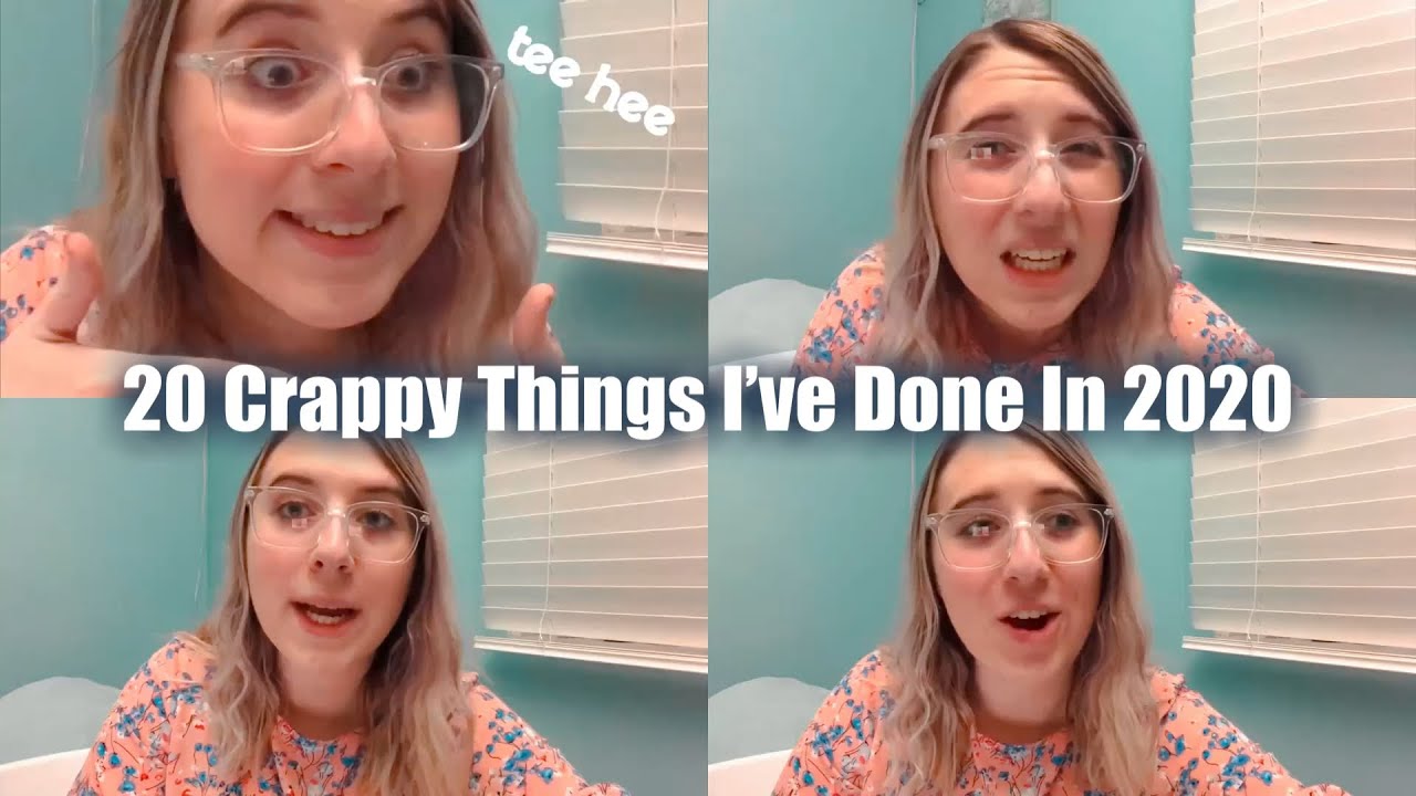 20 Crappy Things I’ve Done In 2020 - YouTube