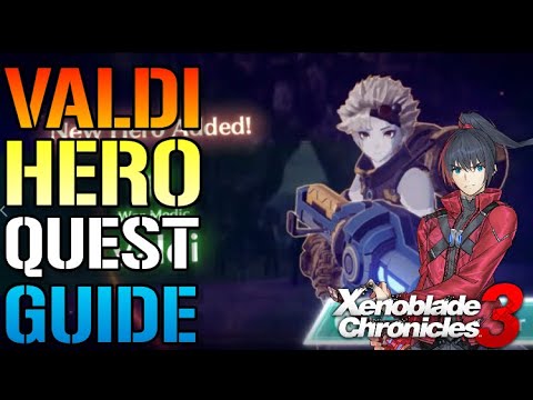 Xenoblade Chronicles 3: Valdi Hero Quest Guide! How To Get Him On Your ...