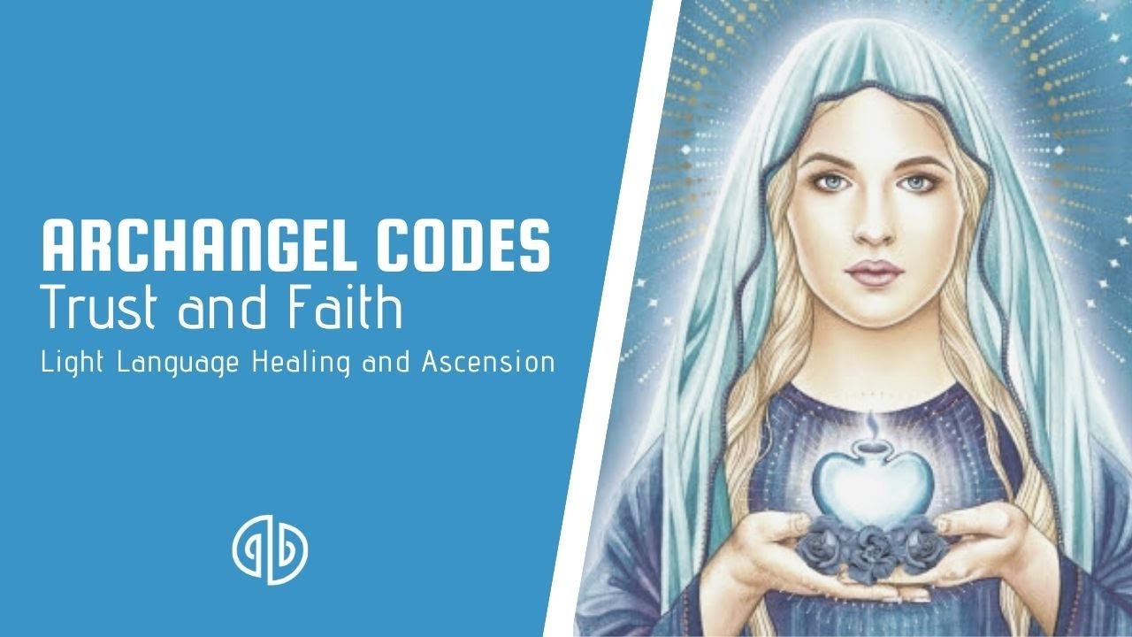 [Light Language] Archangel Codes - Faith & Trust - YouTube