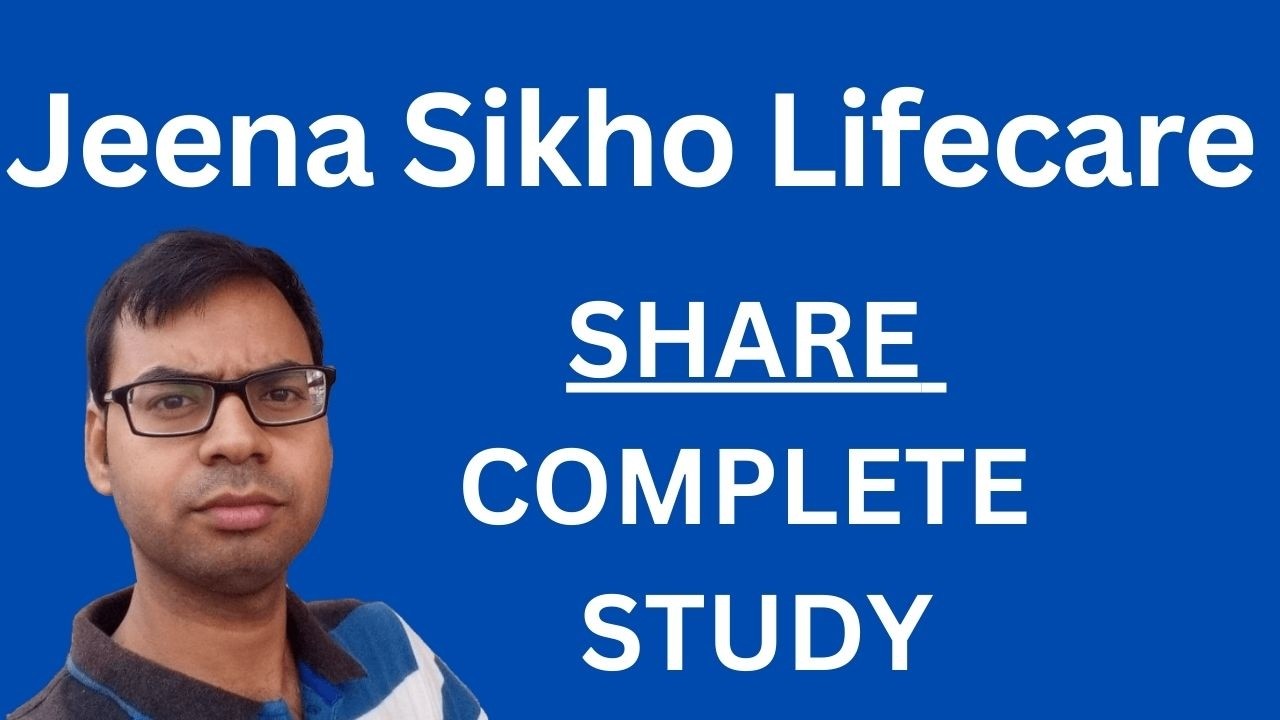 Jeena Sikho Lifecare Share - Complete Study | jeena sikho lifecare pvt ...