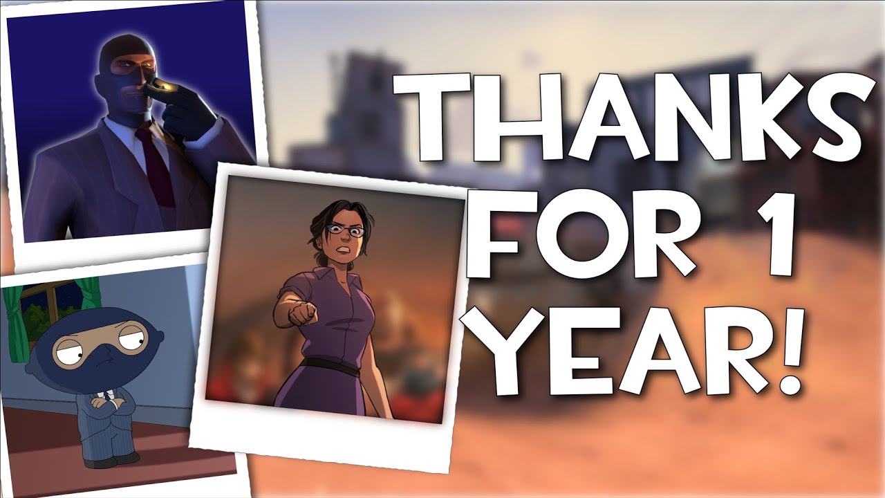 [TF2] Thanks For 1 Year! - YouTube