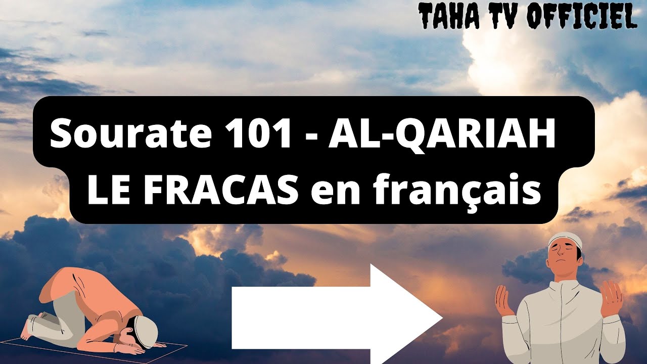 Sourate 101 AL QARIAH LE FRACAS en français - YouTube