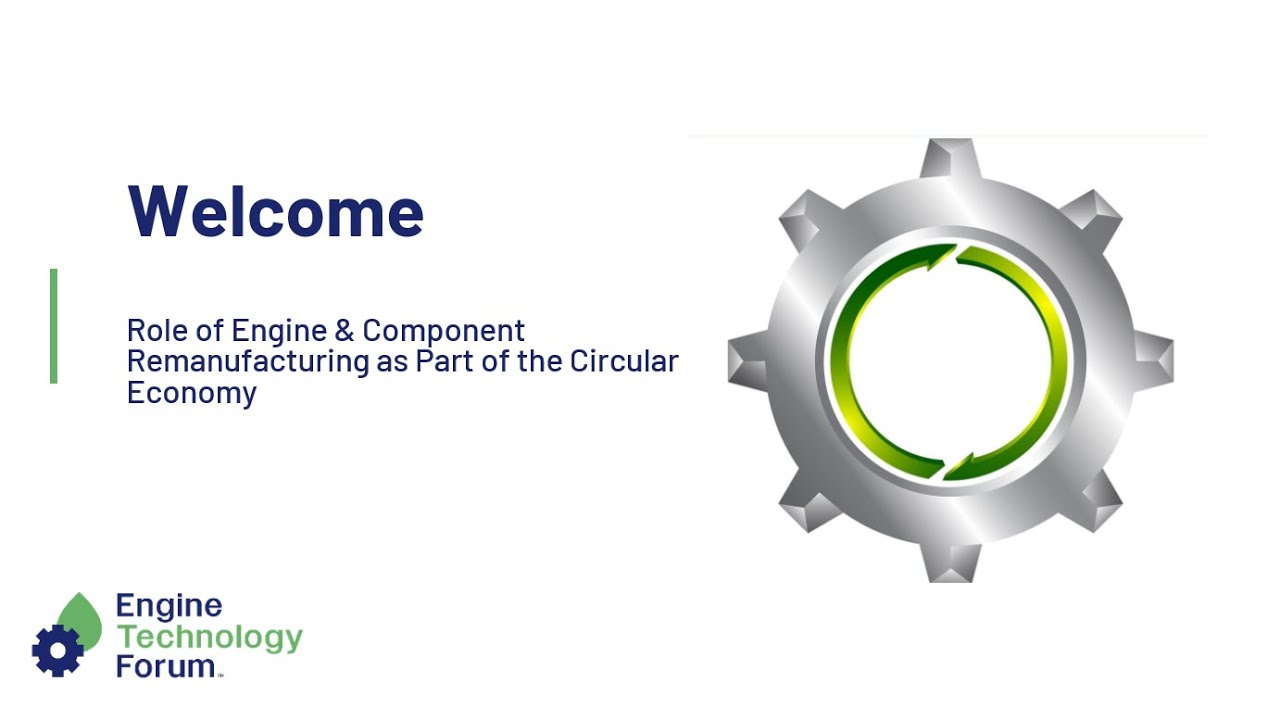 Role of Engine and Component Remanufacturing as Part of the Circular ...