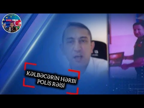 Kəlbəcərin Hərbi polis rəisi haqqında‼️