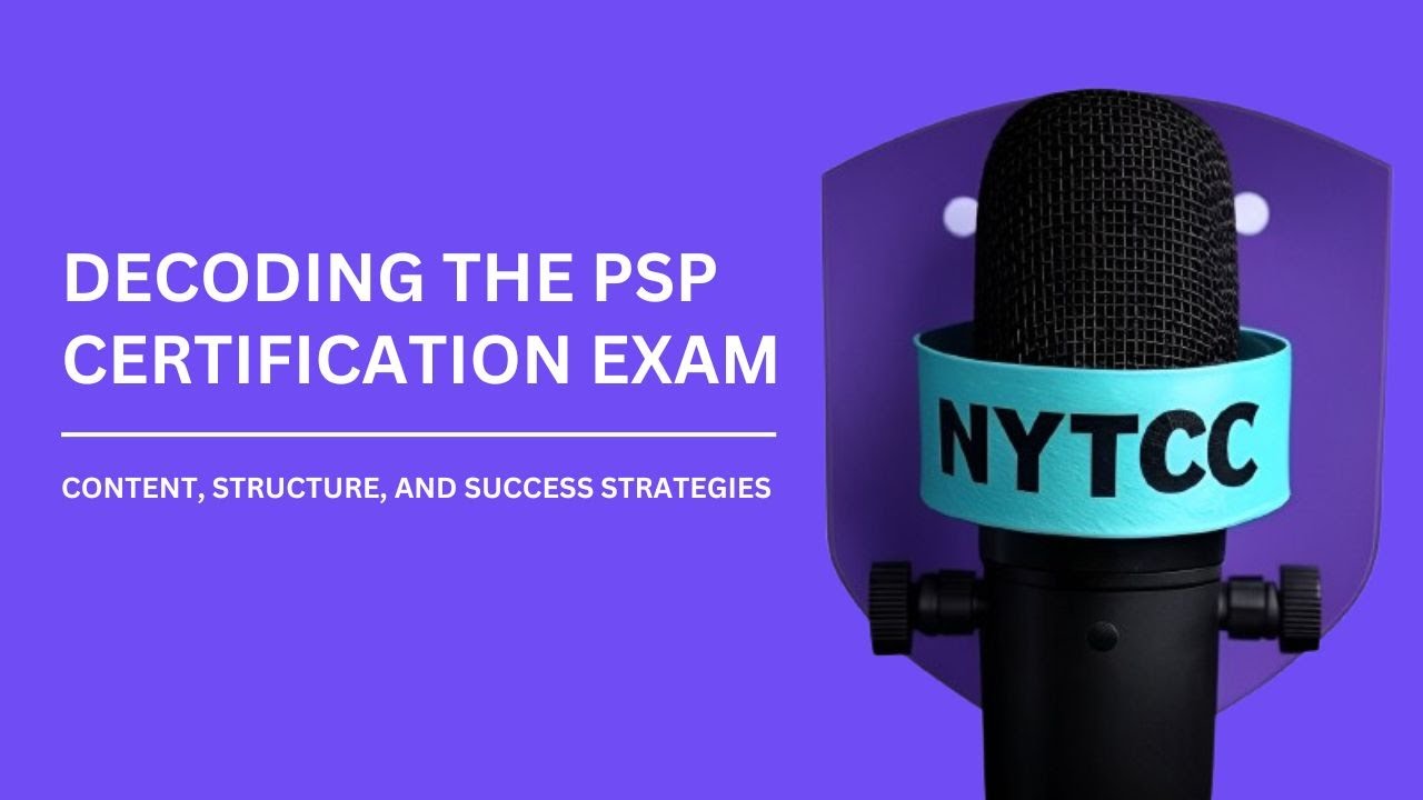 Decoding the PSP Certification Exam: Content, Structure, and Success ...