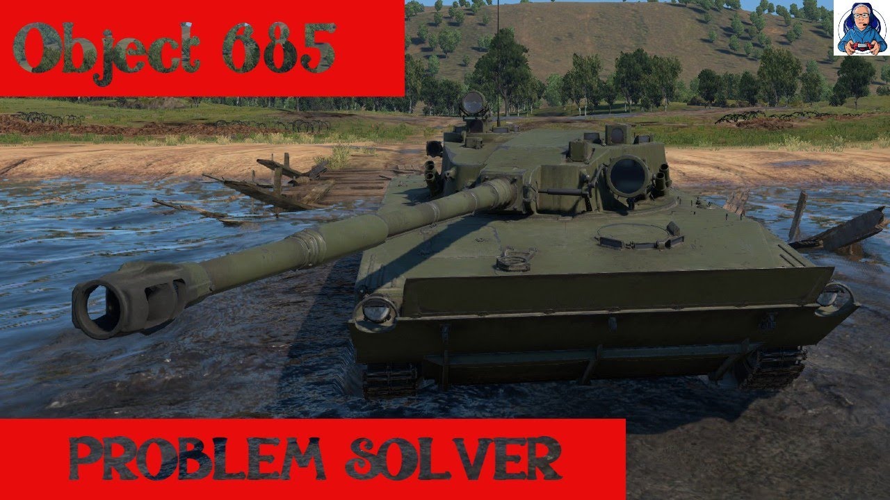 PROBLEM SOLVER Object 685 War Thunder - YouTube
