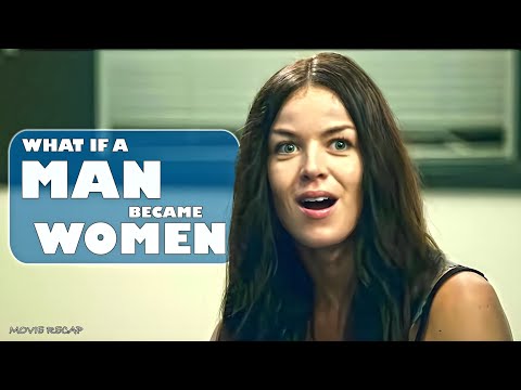Man Trapped In Female Body Movie Recaped | Hollywood Movie Explained In English