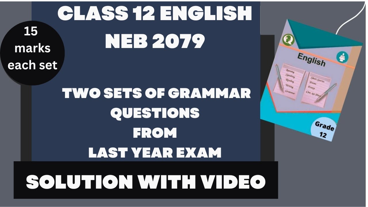 Solution of Two sets of Grammar Question Class 12 English NEB 2079 ...