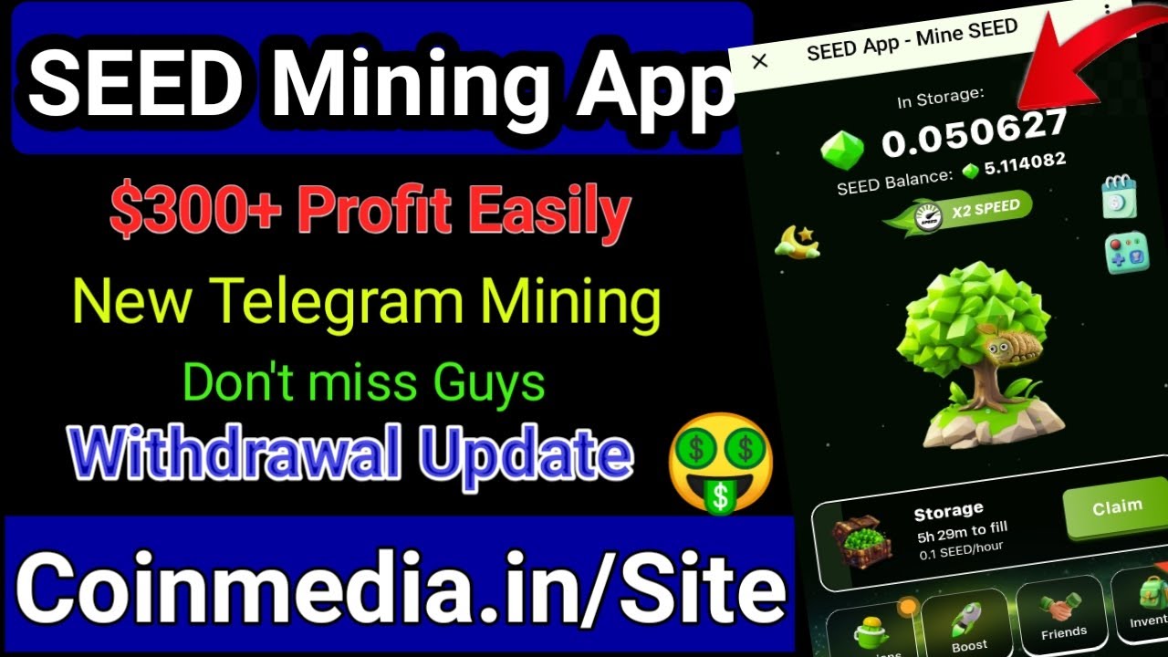 SEED Mining App Update | Mine $300 FREE | Withdrawal Update | New ...