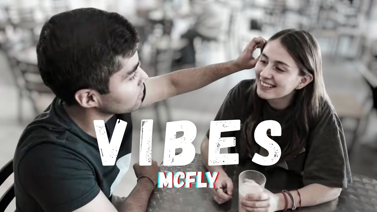 VIBES - MCFLY (Video Oficial) - YouTube
