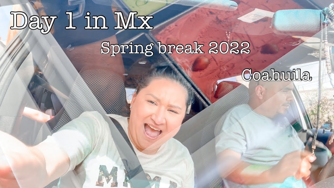 Mexico Trip | Spring Break in Mx 2022 | - YouTube