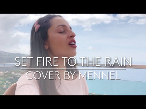 Adele - Set fire to the rain  (Cover by Mennel )