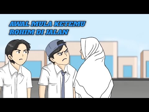 AWAL MULA KETEMU ROHIM DI JALAN #animasilucu #dhotdesign #trending - YouTube