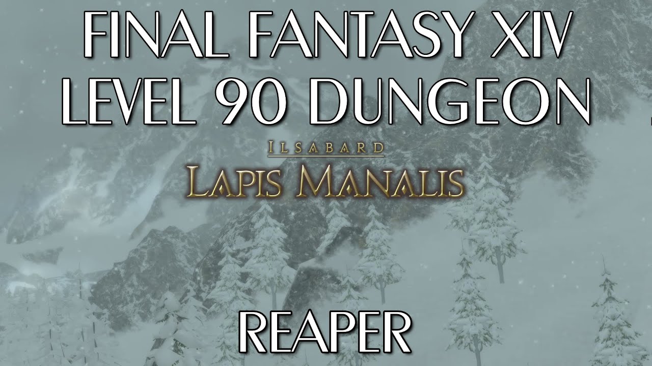 Lapis Manalis - Level 90 Dungeon (Reaper) - YouTube