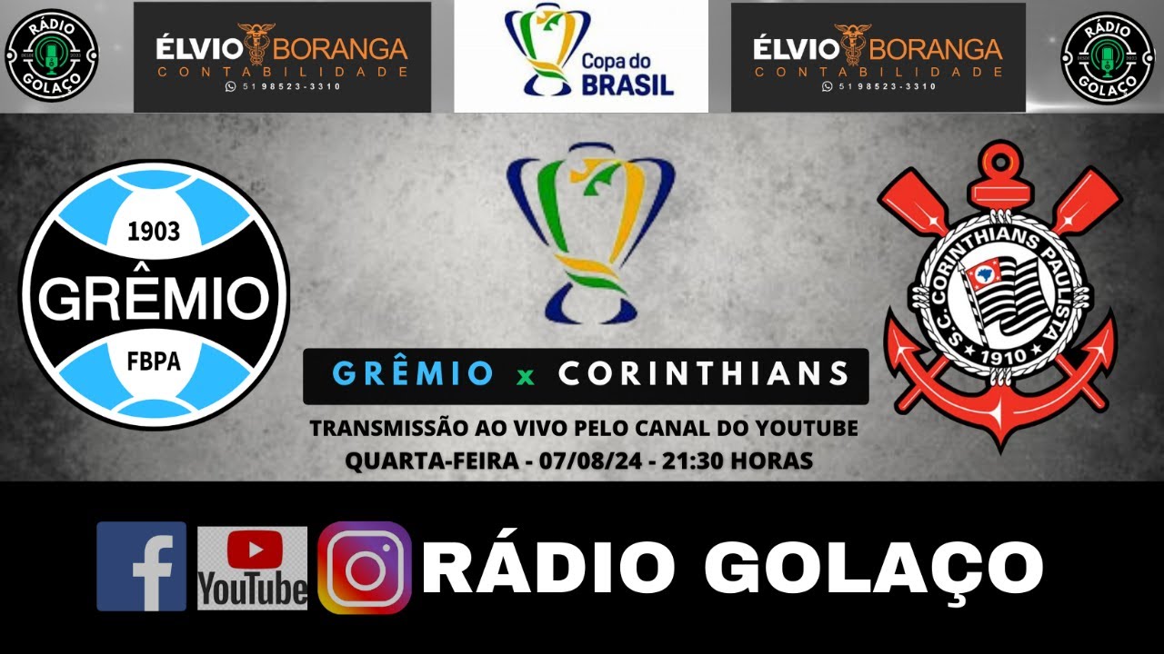 GRÊMIO x CORINTHIANS - COPA DO BRASIL - 07/08/2024 - AO VIVO - YouTube