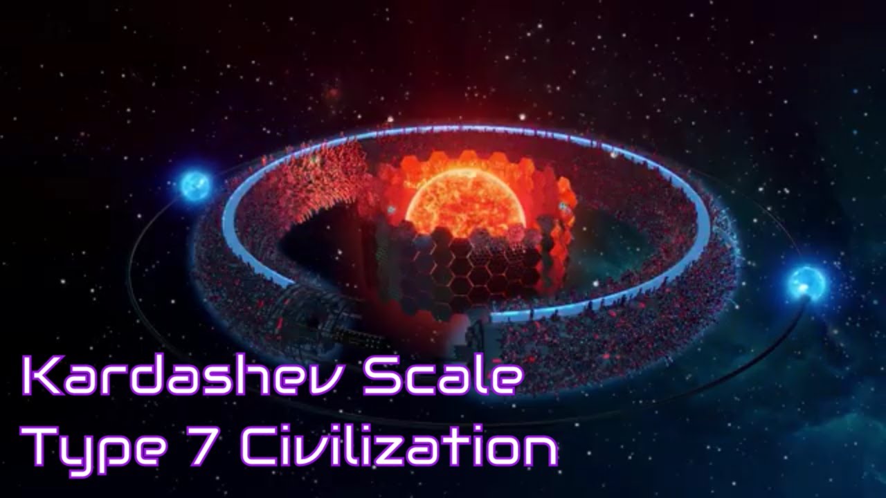 What Would a Type 7 Civilization on the Kardashev scale Look Like ...