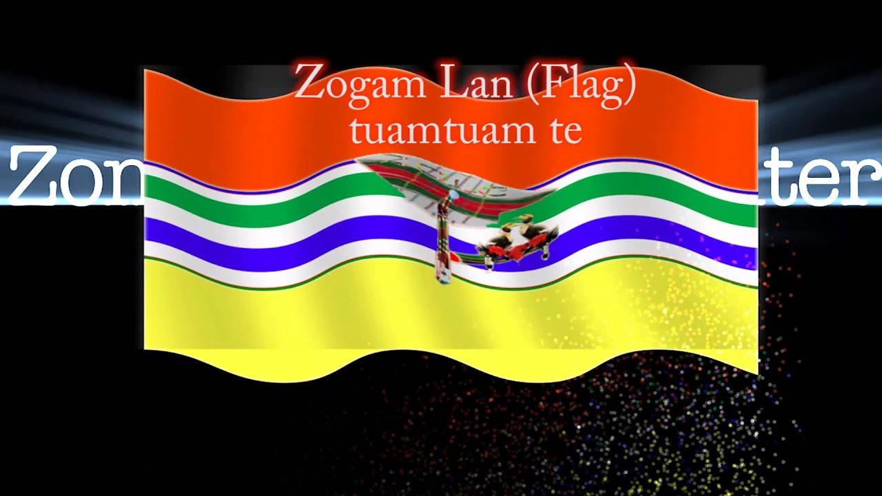 Zogam Lan (Flag) tuamtuam te (Created by ZomiLearningCenter) - YouTube