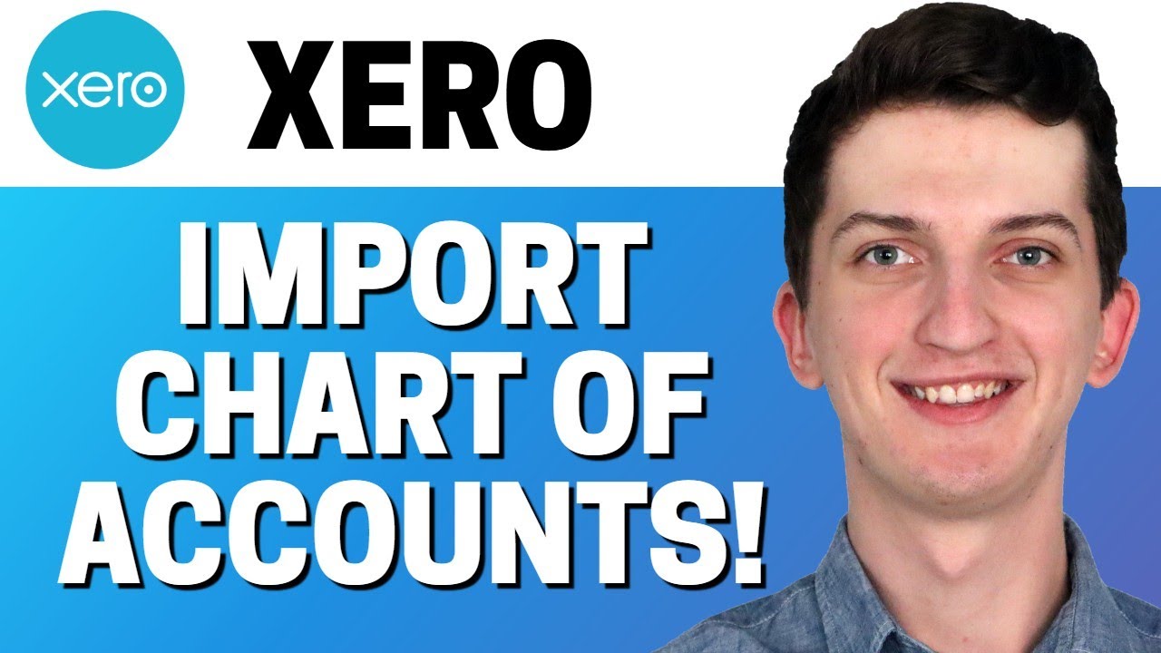 How To Import Chart Of Accounts In Xero - YouTube
