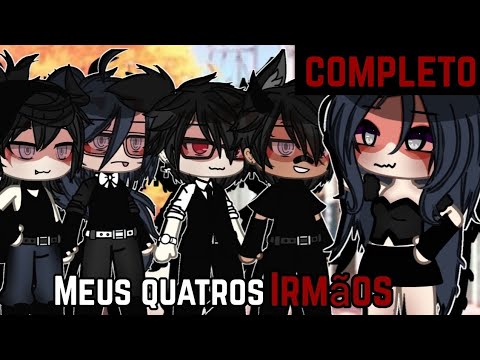 🥀Meus quatros irmãos🥀•Mini filme•Completo(Gacha life) - YouTube