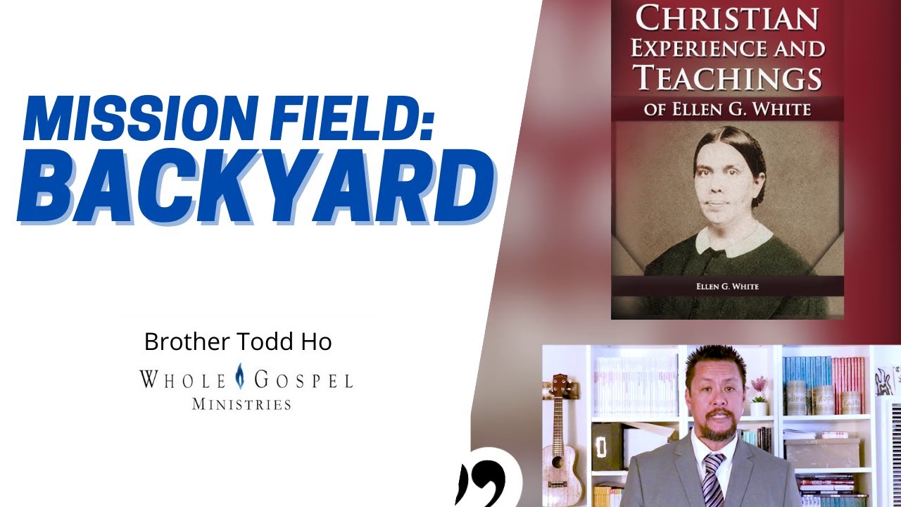 Mission Field: Backyard - Whole Gospel Ministries