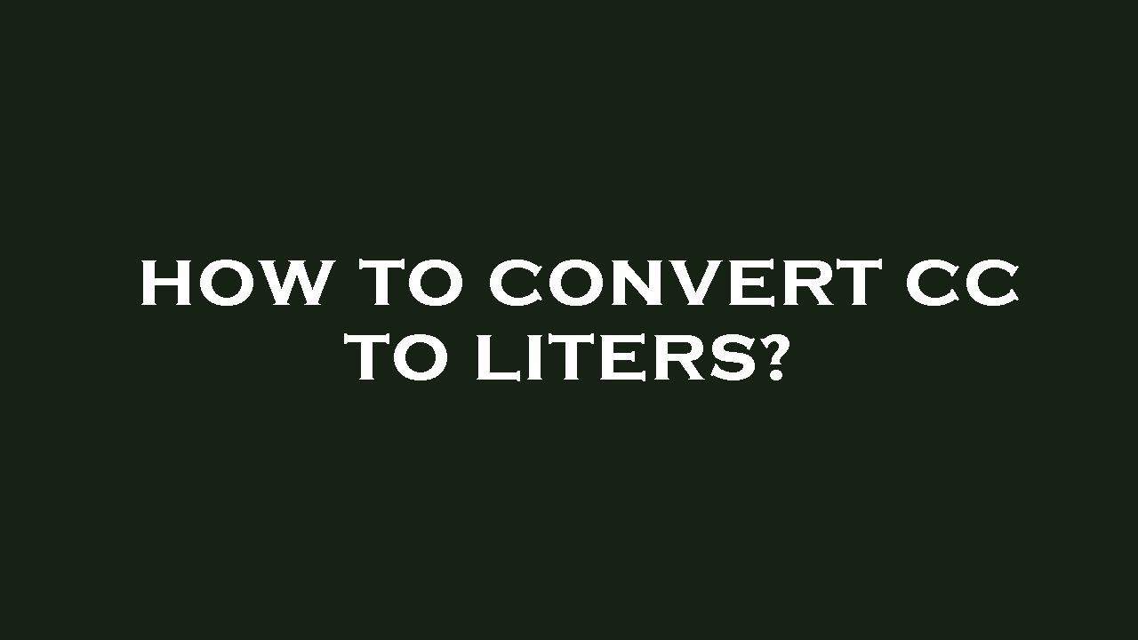How to convert cc to liters? - YouTube