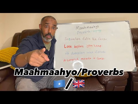 Maahmaahyo/Proverbs Part 1: Somali to English