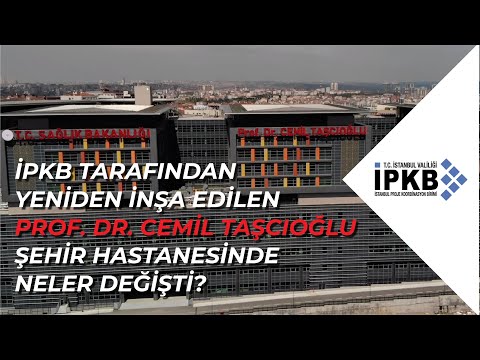 İPKB tarafından yeniden inşa edilen Prof. Dr. Cemil Taşcıoğlu Şehir Hastanesi'nde neler değişti?