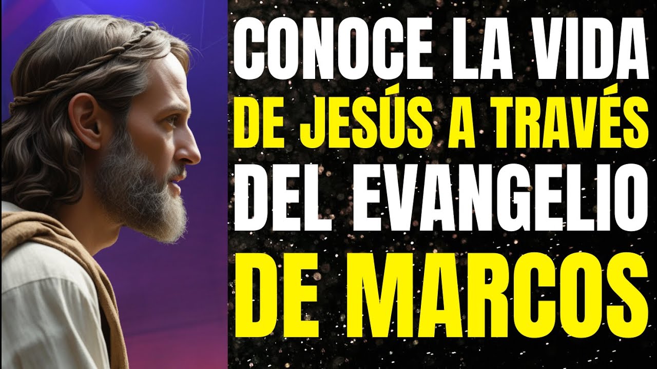 La Historia de Jesús en el Evangelio de Marcos: Capítulos 1 a 16 ...