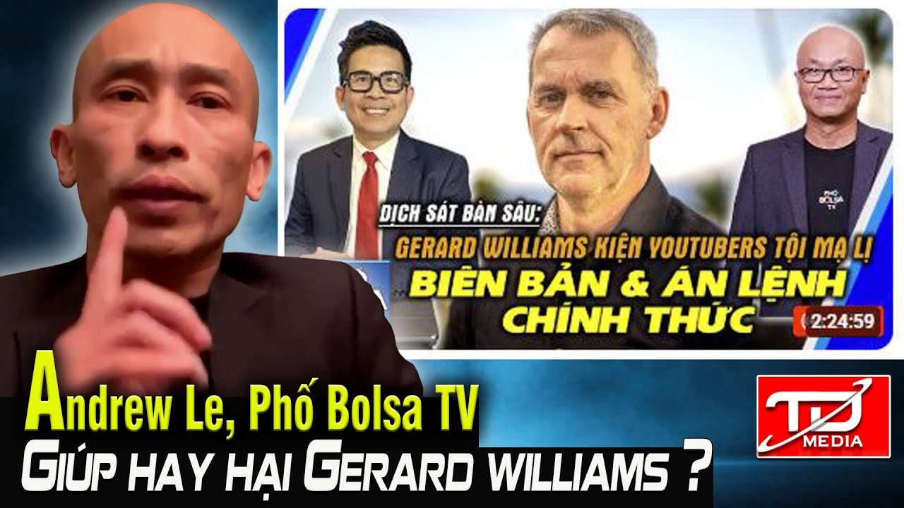 Andrew Lê, Phố Bolsa Tv GIÚP HAY HẠI Gerald Willams ? Addison Nguyen ...