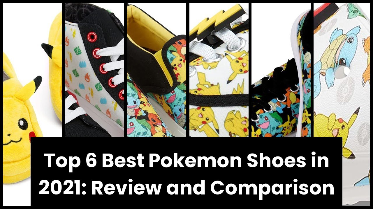 【POKEMON SHOES】Top 6 Best Pokemon Shoes in 2021: Review and Comparison ...