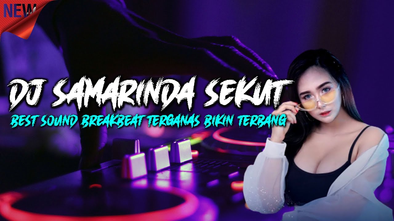 DJ SAMARINDA SEKUT ~ Best Sound Breakbeat !!! DJ BREAKBEAT FULL BASS 2023 - DR PROJECT - YouTube